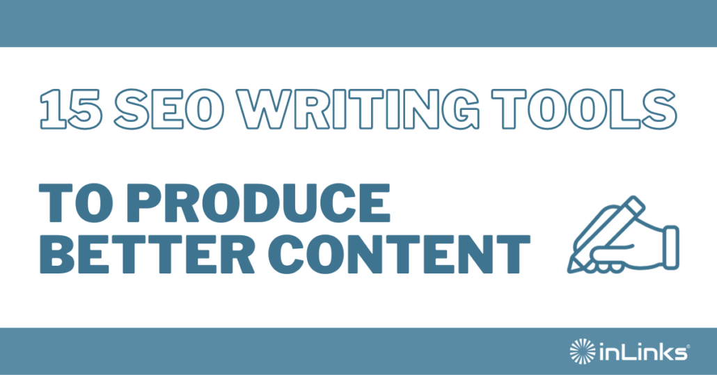 Top 15 SEO writing tools to produce better content - InLinks Top 15 SEO writing tools to produce better content - InLinks